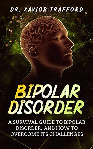 Bipolar Disorder ( Bipolar Disorder a Guide for Patients and Families ...
