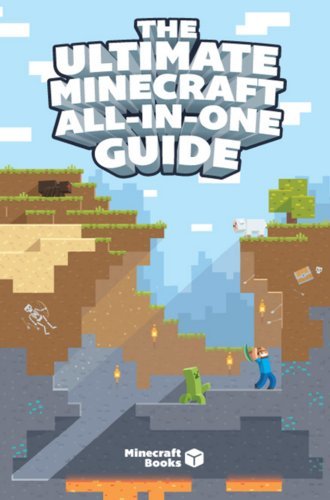 Minecraft Presents- The Ultimate Minecraft All In One Guide: Minecraft ...