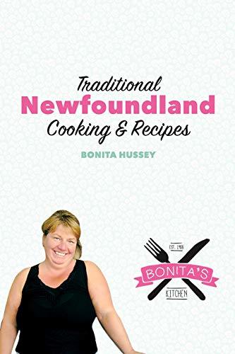 The Bonita's Kitchen Mini Cookbook: Traditional Newfoundland Cooking ...