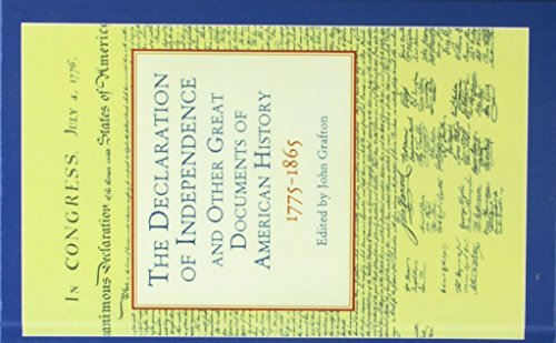 The Declaration of Independence and Other Great Documents: Of American ...