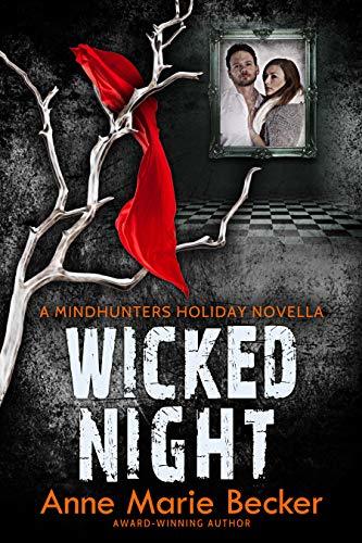Wicked Night: A Mindhunters Holiday Novella by Anne Marie Becker ...