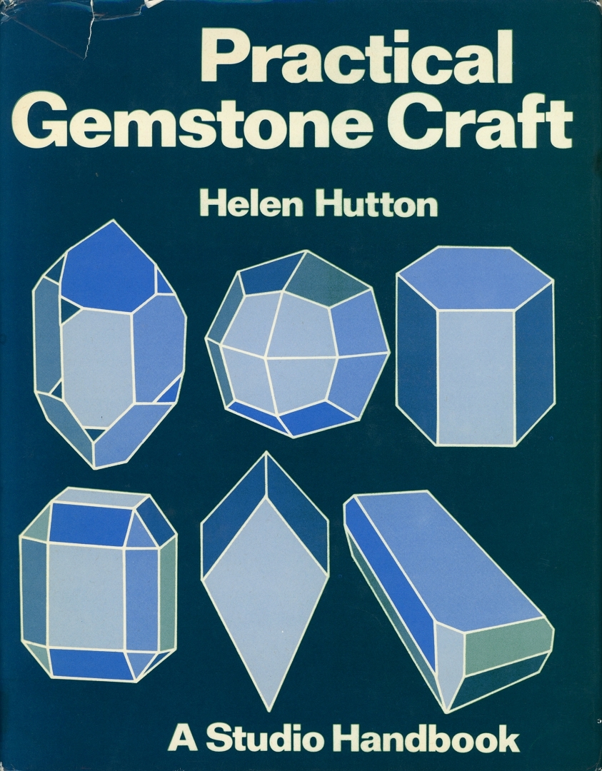 Practical Gemstone Craft A Studio Handbook by Helen Hutton | Goodreads
