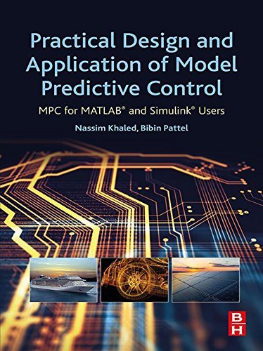 Practical Design and Application of Model Predictive Control: MPC for MATLAB® and Simulink ...