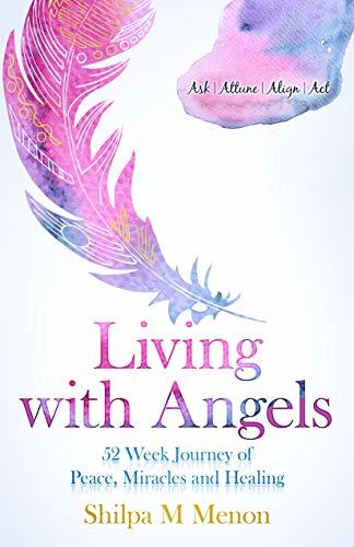 Living with Angels - 52 Week Journey of Peace, Miracles and Healing ...