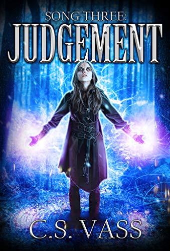 Judgement (Songs of the Eternal Past, #3) by C.S. Vass | Goodreads