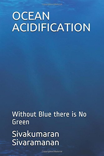 OCEAN ACIDIFICATION: Without Blue there is No Green by Sivakumaran ...