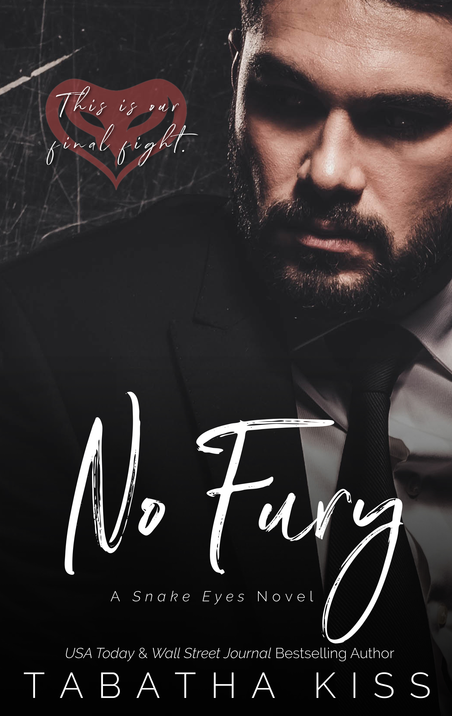 No Fury (Snake Eyes Book 6) by Tabatha Kiss | Goodreads