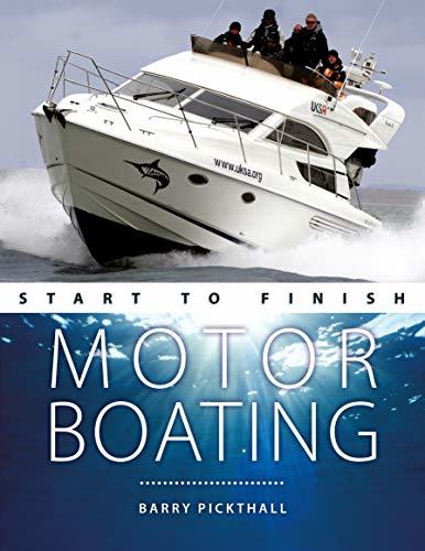 Motorboating Start to Finish: From Beginner to Advanced: The Perfect ...