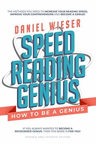 Speed Reading Genius: How To Be A Genius by Daniel Wieser | Goodreads