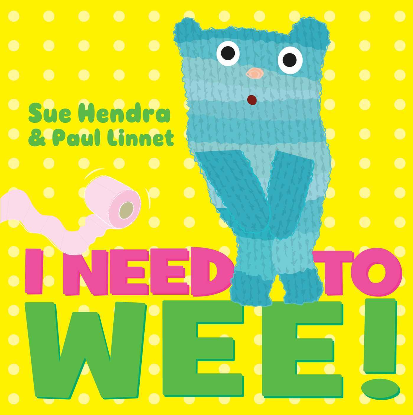 I Need to Wee! by Sue Hendra | Goodreads