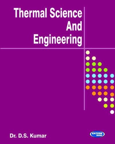 Thermal Science & Engineering by D.S. Kumar | Goodreads