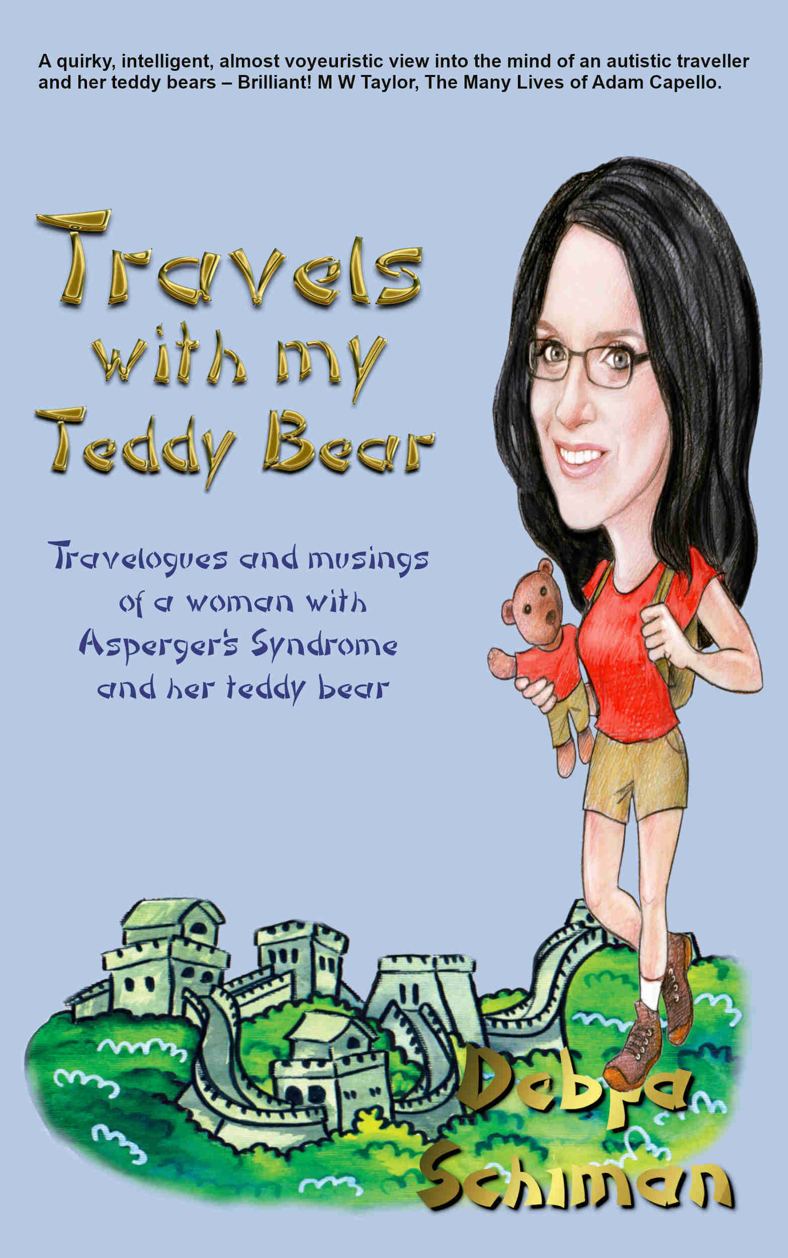 Travels with My Teddy Bear by Debra Schiman | Goodreads