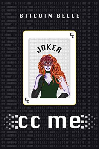 CC me (Cryptonautica Book 1) by Bitcoin Belle | Goodreads