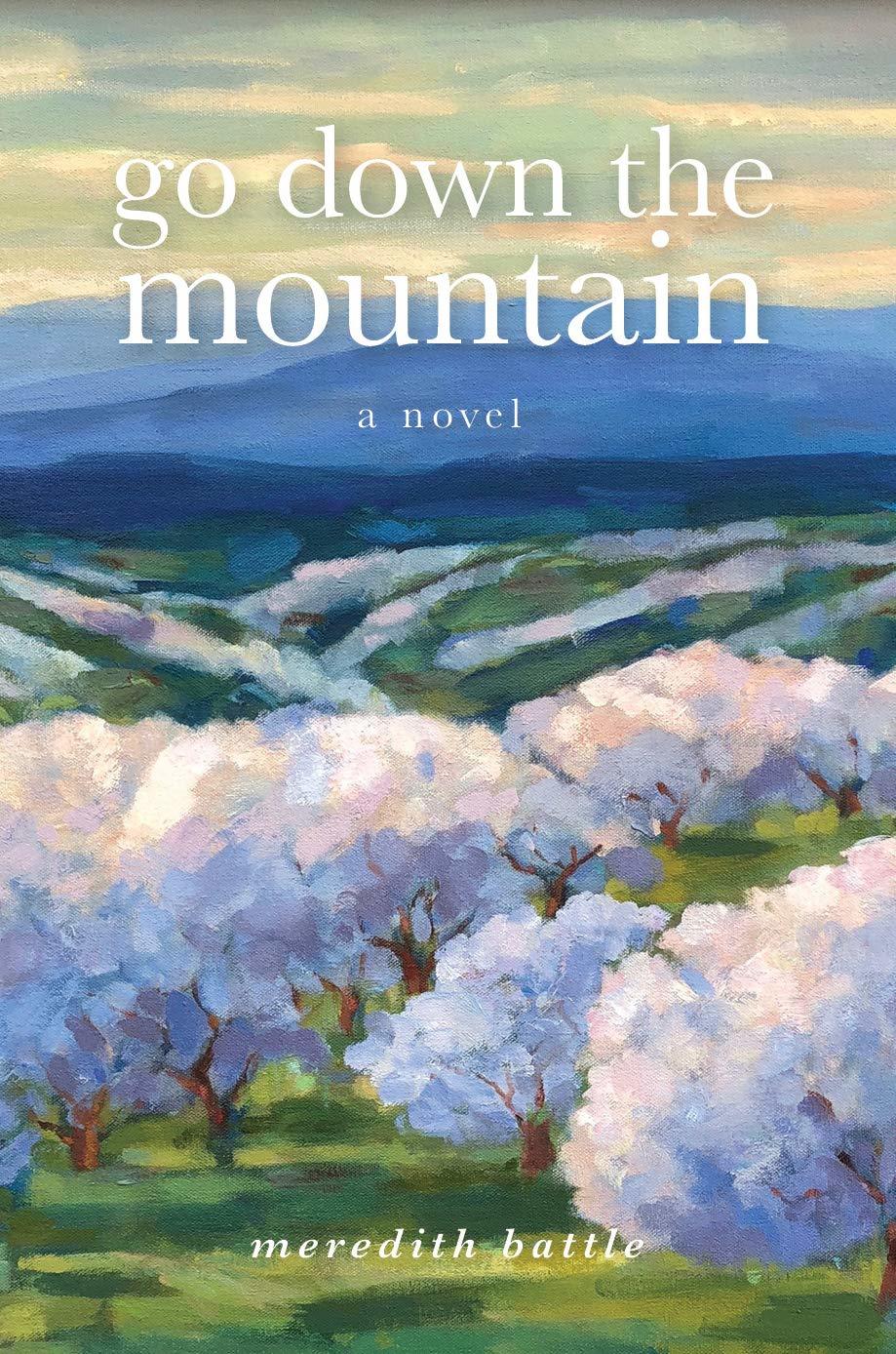 Go Down the Mountain by Meredith Battle | Goodreads