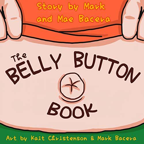 The Belly Button Book: A Book for Children to Enjoy and Learn about the ...