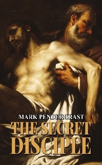 The Secret Disciple by Mark Pendergrast | Goodreads