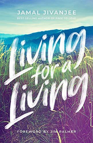 Living for a Living: Moving from a Mindset of Survival to an Economy of ...