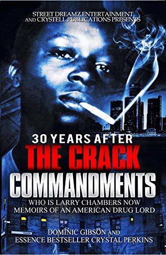 30 Years After The Crack Commandments: Who is Larry Chambers Now by ...