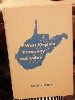West Virginia Yesterday and Today by Phil Conley | Goodreads