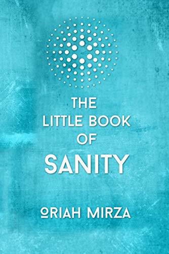The Little Book of Sanity (The Little Book Series 1) by Oriah Mirza ...