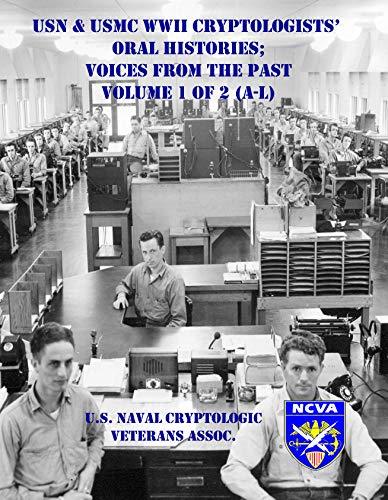 USN & USMC WWII Cryptologists' Oral Histories;: Voices from the Past ...