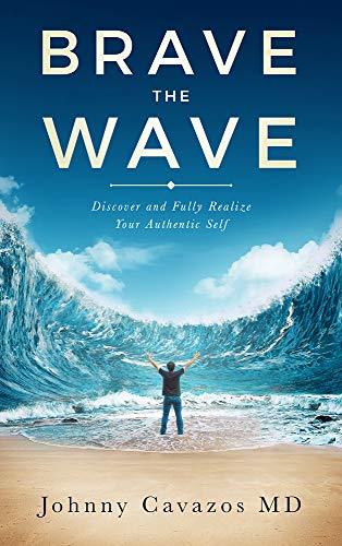 Brave The Wave: Discover and Fully Realize Your Authentic Self by ...