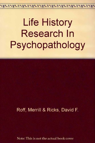 Life History Research in Psychopathology: v. 1 by Merrill Roff | Goodreads