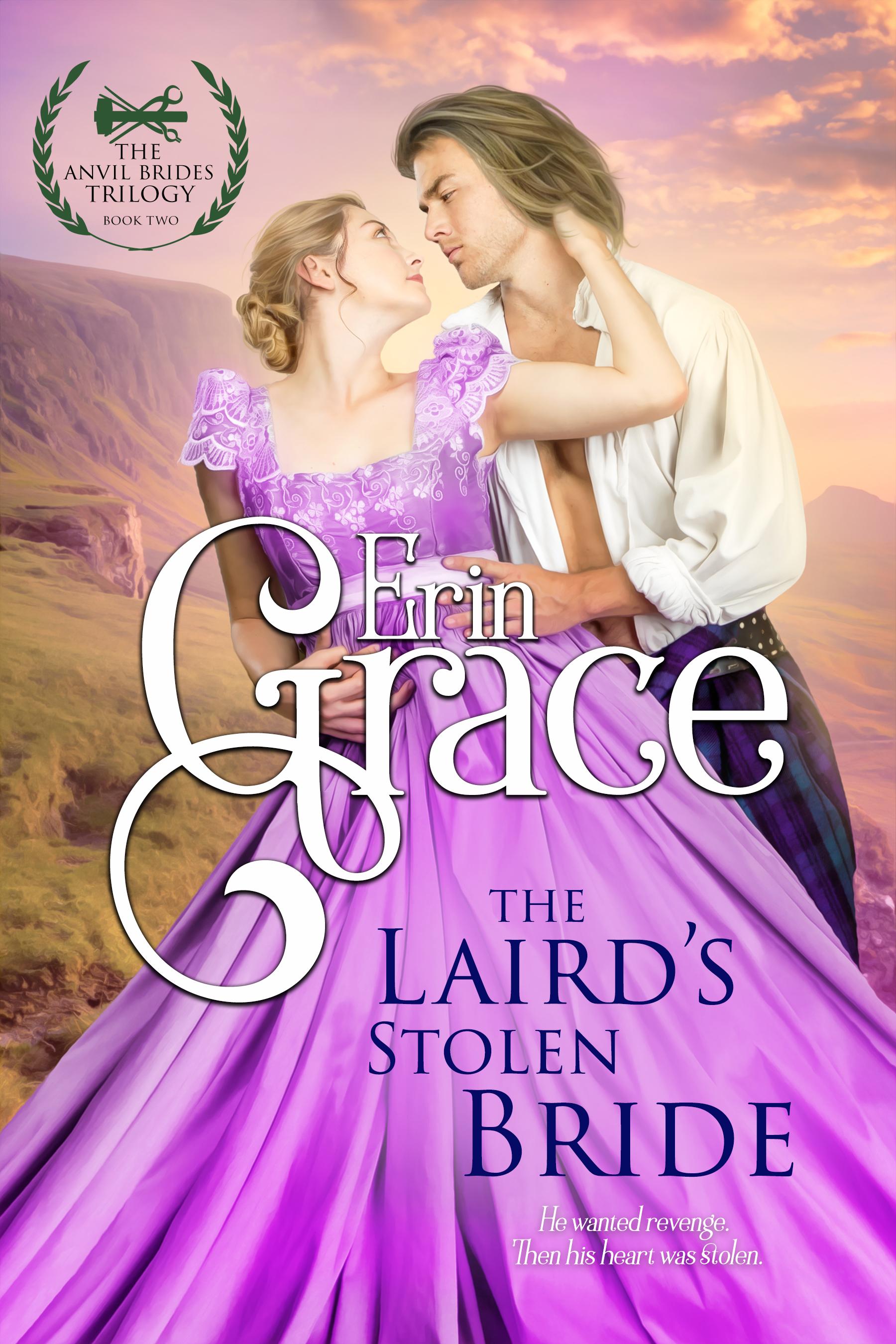 The Laird's Stolen Bride (The Anvil Brides Trilogy, #2) by Erin Grace ...