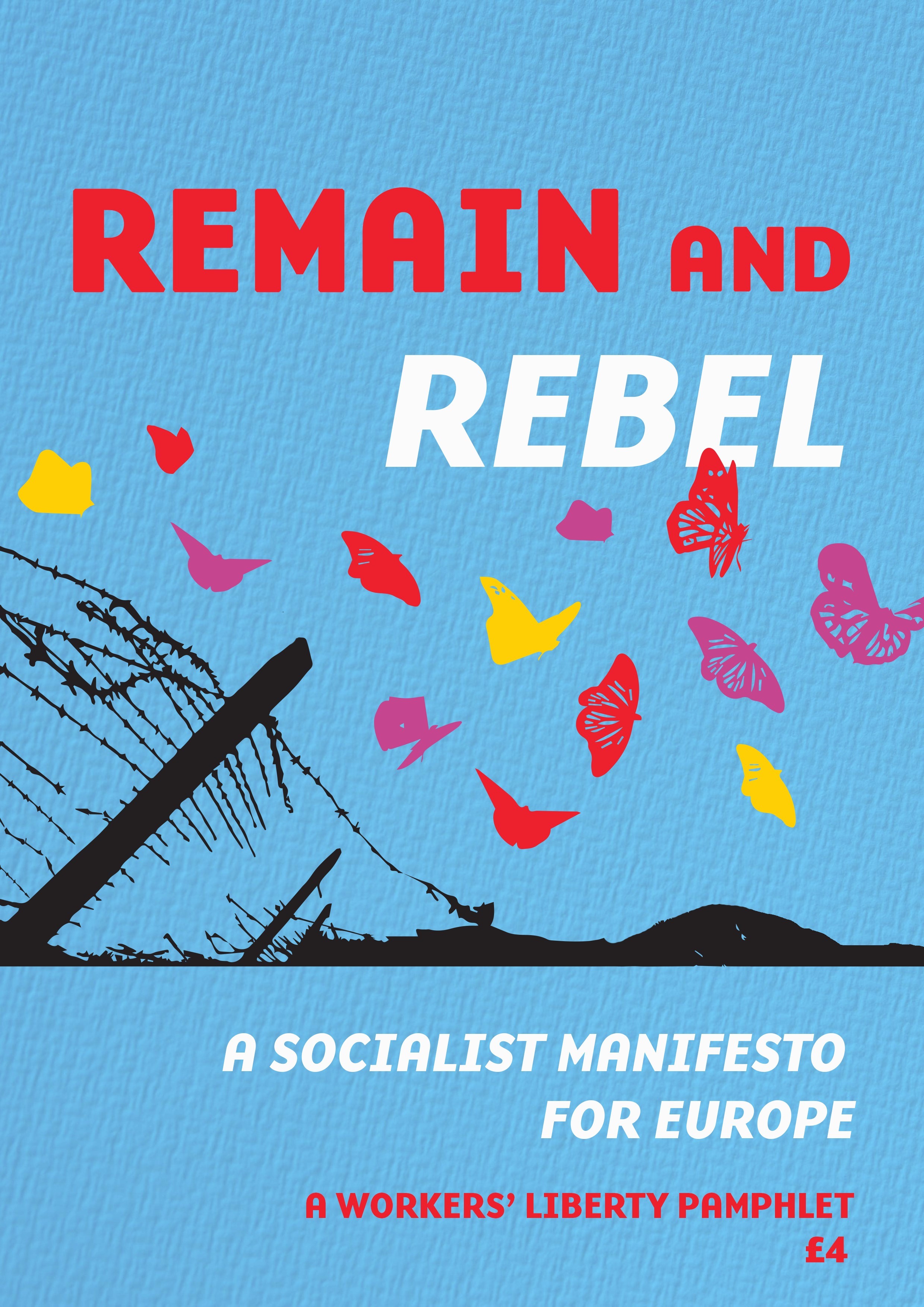 Remain and Rebel: A socialist manifesto for Europe by Workers' Liberty ...