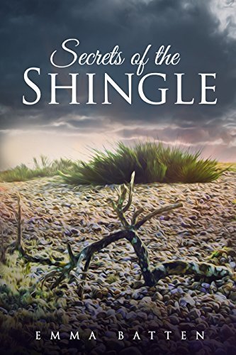 Secrets of the Shingle (Dungeness saga #1) by Emma Batten | Goodreads