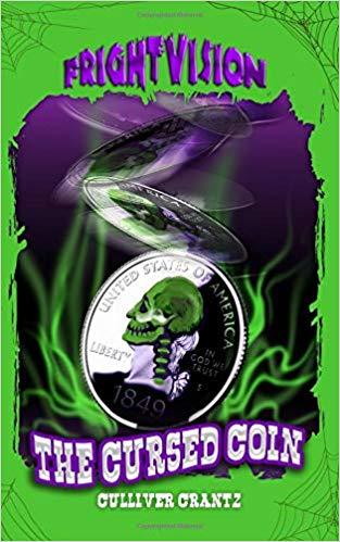The Cursed Coin (FrightVision Book 0) by Culliver Crantz | Goodreads