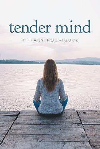Tender Mind by Tiffany Rodriguez | Goodreads