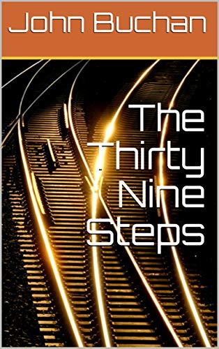 The Thirty Nine Steps by John Buchan | Goodreads