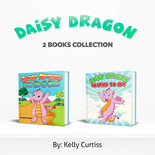 Daisy Dragon, 2 book collection by Kelly Curtiss | Goodreads