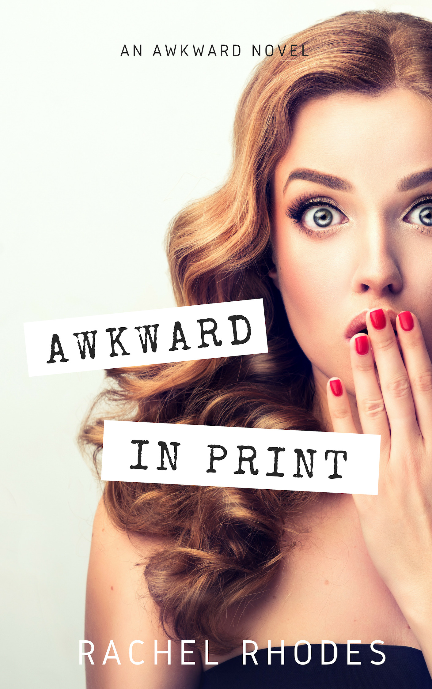 Awkward in Print by Rachel Rhodes | Goodreads