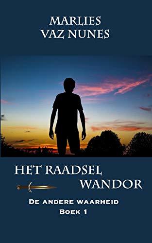 Het Raadsel Wandor (De Andere Waarheid) by Marlies Vaz Nunes | Goodreads