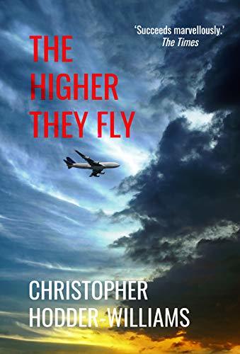 The Higher They Fly by Christopher Hodder-Williams | Goodreads