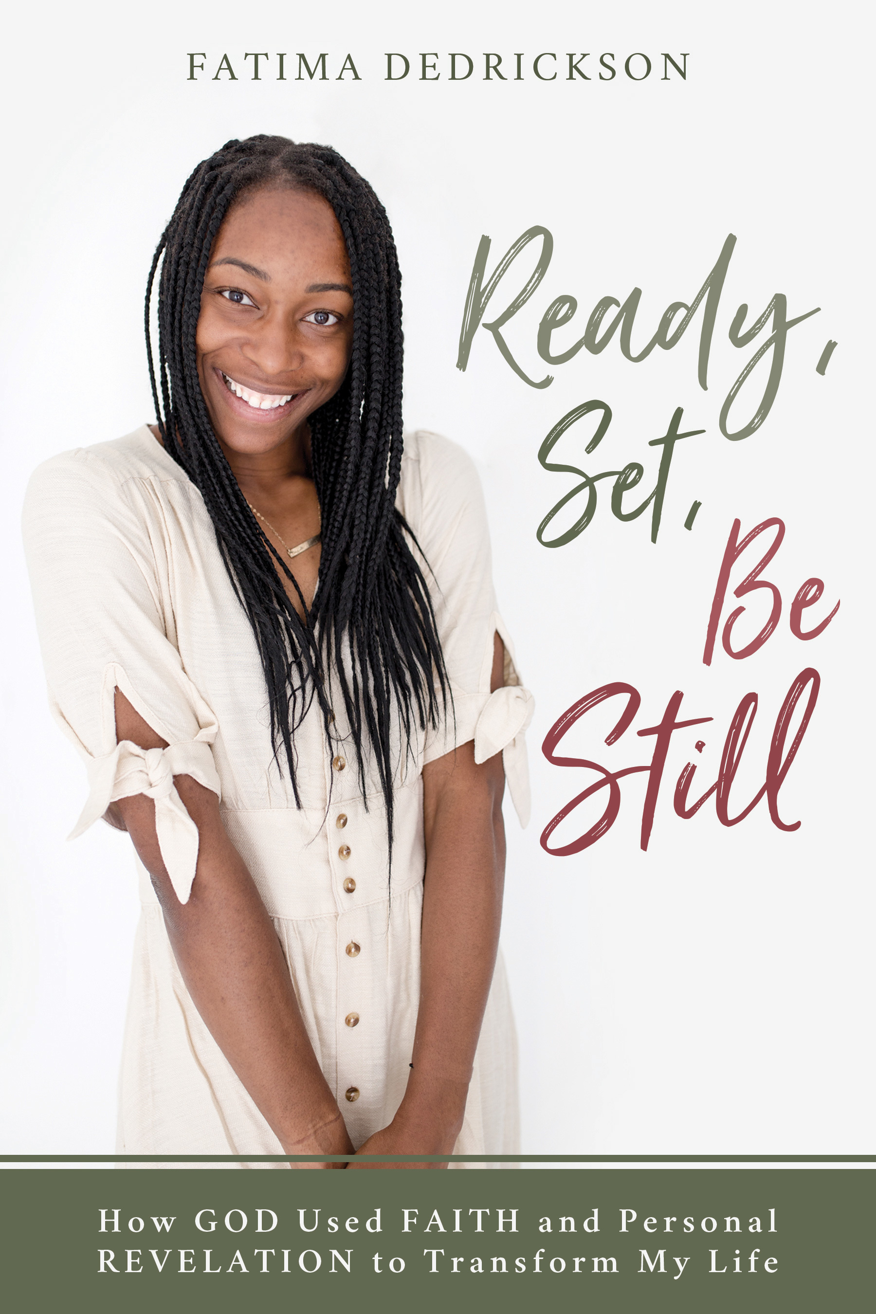 Ready, Set, Be Still: How God Used Faith and Personal Revelation to ...