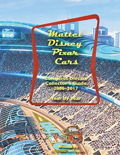 Mattel Disney Pixar CARS Diecast Collectors: Complete Year by Year 2006-2017 Visual Checklist by ...