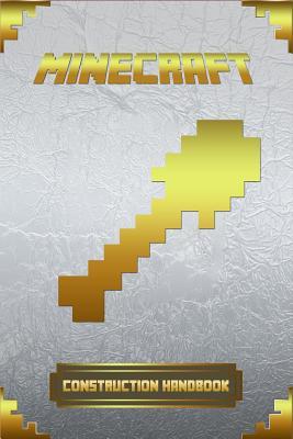 Minecraft: Construction Handbook: Ultimate Collector's Edition by Erik ...