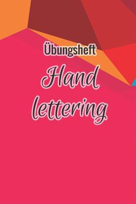 Übungsheft Handlettering: Übungsbuch für Hand lettering | 110 Seiten ...