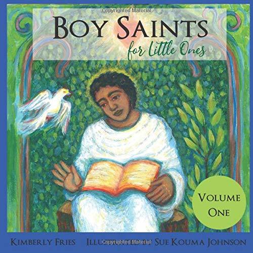 Boy Saints for Little Ones (Little Ones Series) by Kimberly Fries ...