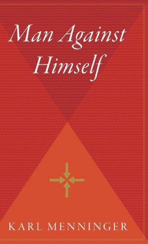 Man Against Himself by Karl A. Menninger | Goodreads