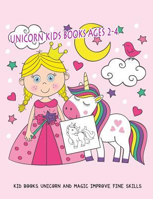 Unicorn Kids Books Ages 2-4: Kid Books Unicorn and Magic Improve Fine ...