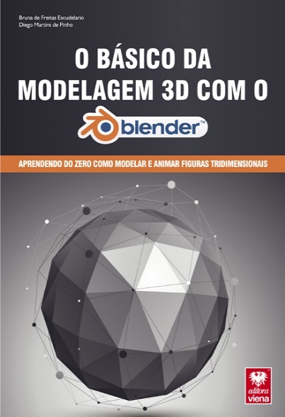 O Básico da Modelagem 3D com o Blender by Diego Martins de Pinho ...