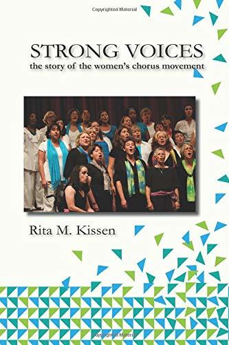 Strong Voices: The Story of the Women's Chorus Movement by Rita M ...