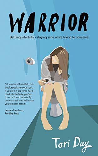 Warrior: Battling infertility - staying sane while trying to conceive ...
