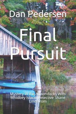 Final Pursuit: Mystery in the Adirondacks With Whidbey Island Detective ...