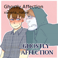 Ghostly Affection by ximena_natzel | Goodreads
