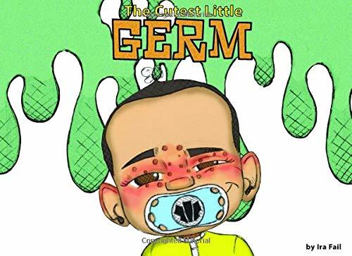The Cutest Little Germ by Ira Fail | Goodreads